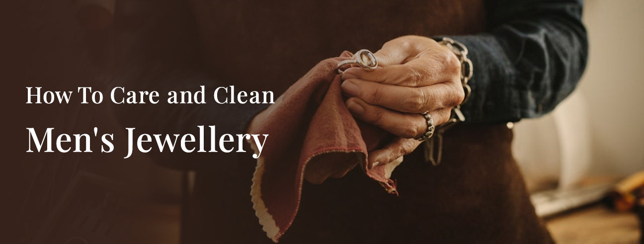 How to Care and Clean Men's Jewelry for Long-lasting Shine | Viraasi